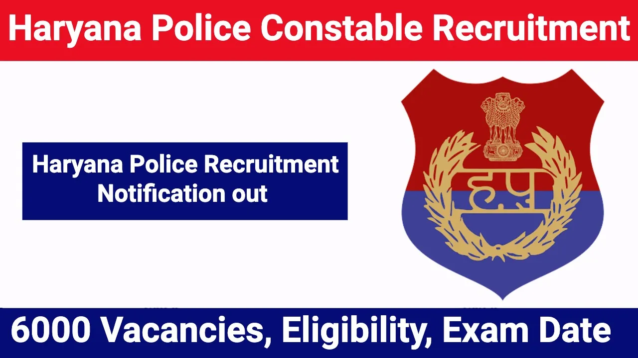 Haryana Police Constable Recruitment 2024: Application Process, Eligibility, Apply Online